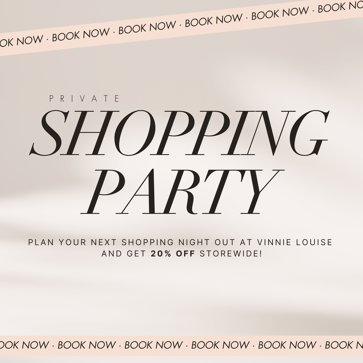 VL Private Shopping Party – Vinnie Louise